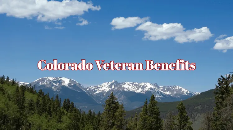 Colorado Veteran Benefits 2026: Tax Exemptions & State Programs
