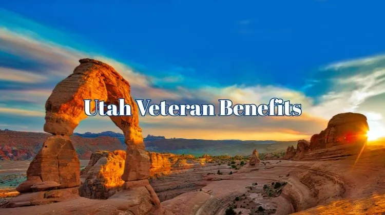 Utah Veteran Benefits 2026: Complete State Guide